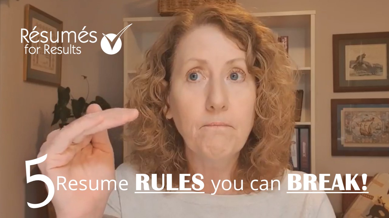 5 Resume Rules You Can Break - Résumés for Results